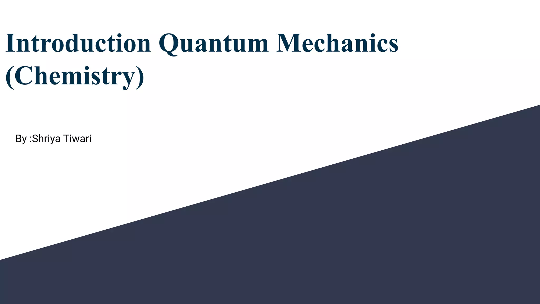 Introduction quantum mechanics (chemistry) | PDF | Chemistry | Science