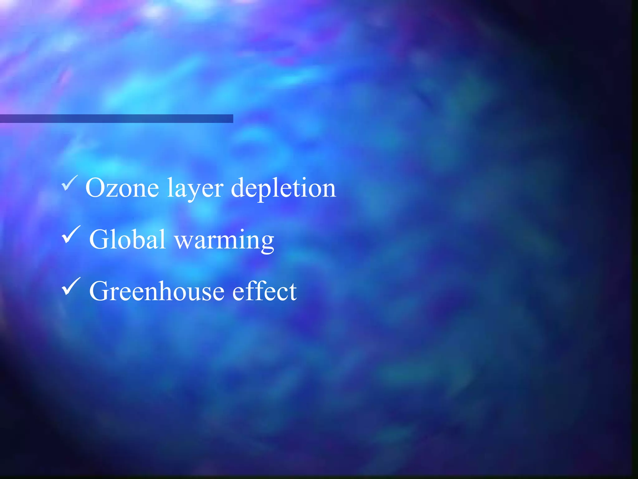 Ozone Depletion and Global Warming | PPT