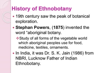 Introduction, scope objective and history of Ethnobotany.pptx