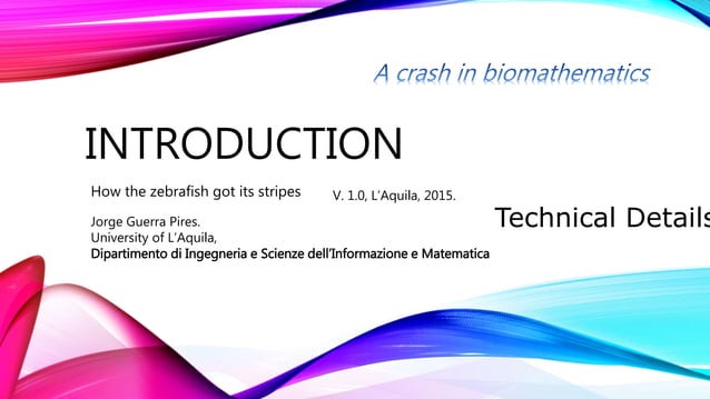 A Crash course in biomathematics Introduction (technical details) | PPTX