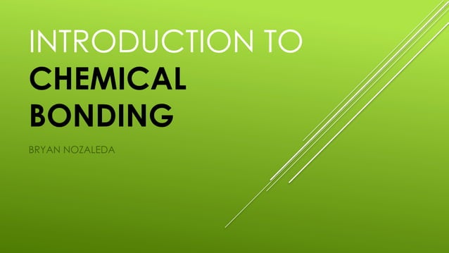 Introduction to Chemical Bonding | PPTX