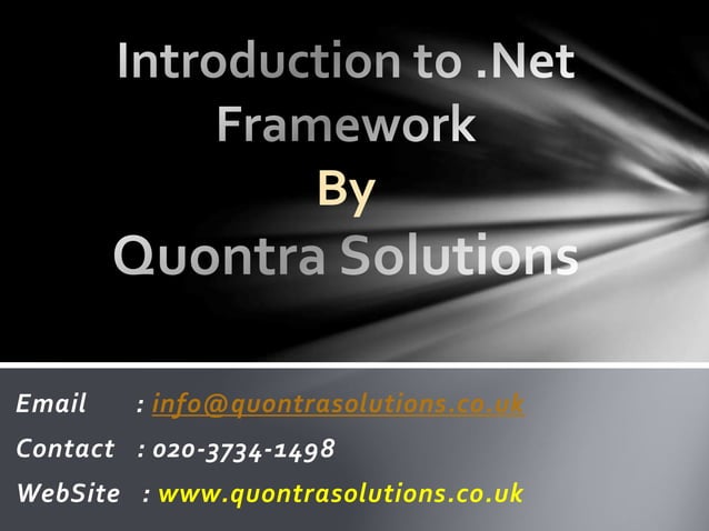 Introduction to .net FrameWork by QuontraSolutions | PPT