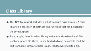 Introduction to Dot NET Framework, Integrated Development Environment ...