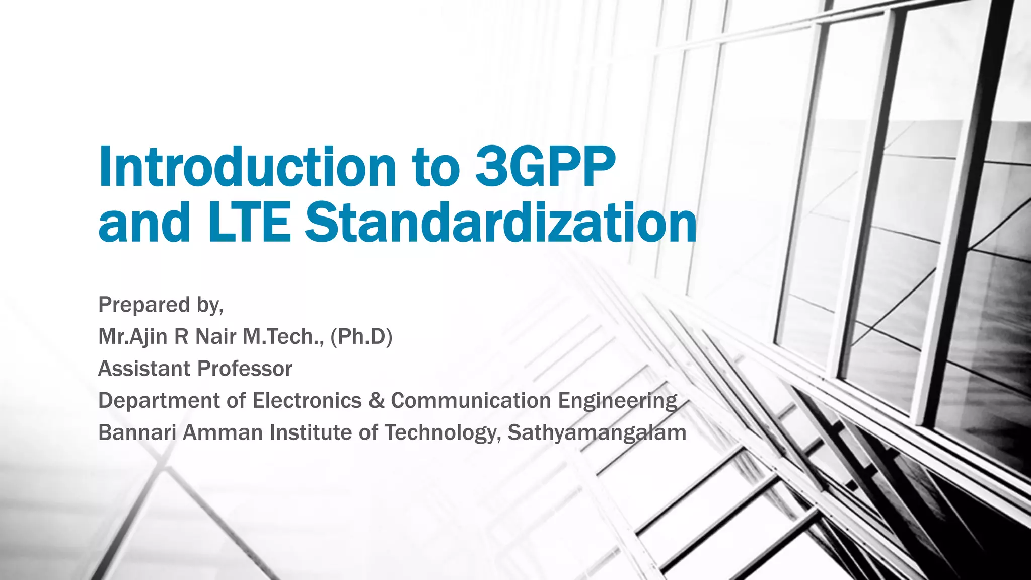 Introduction to 3GPP and LTE standardization | PPT