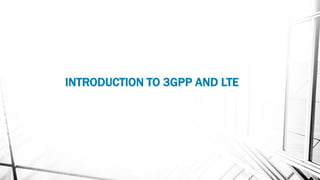Introduction to 3GPP and LTE standardization | PPT