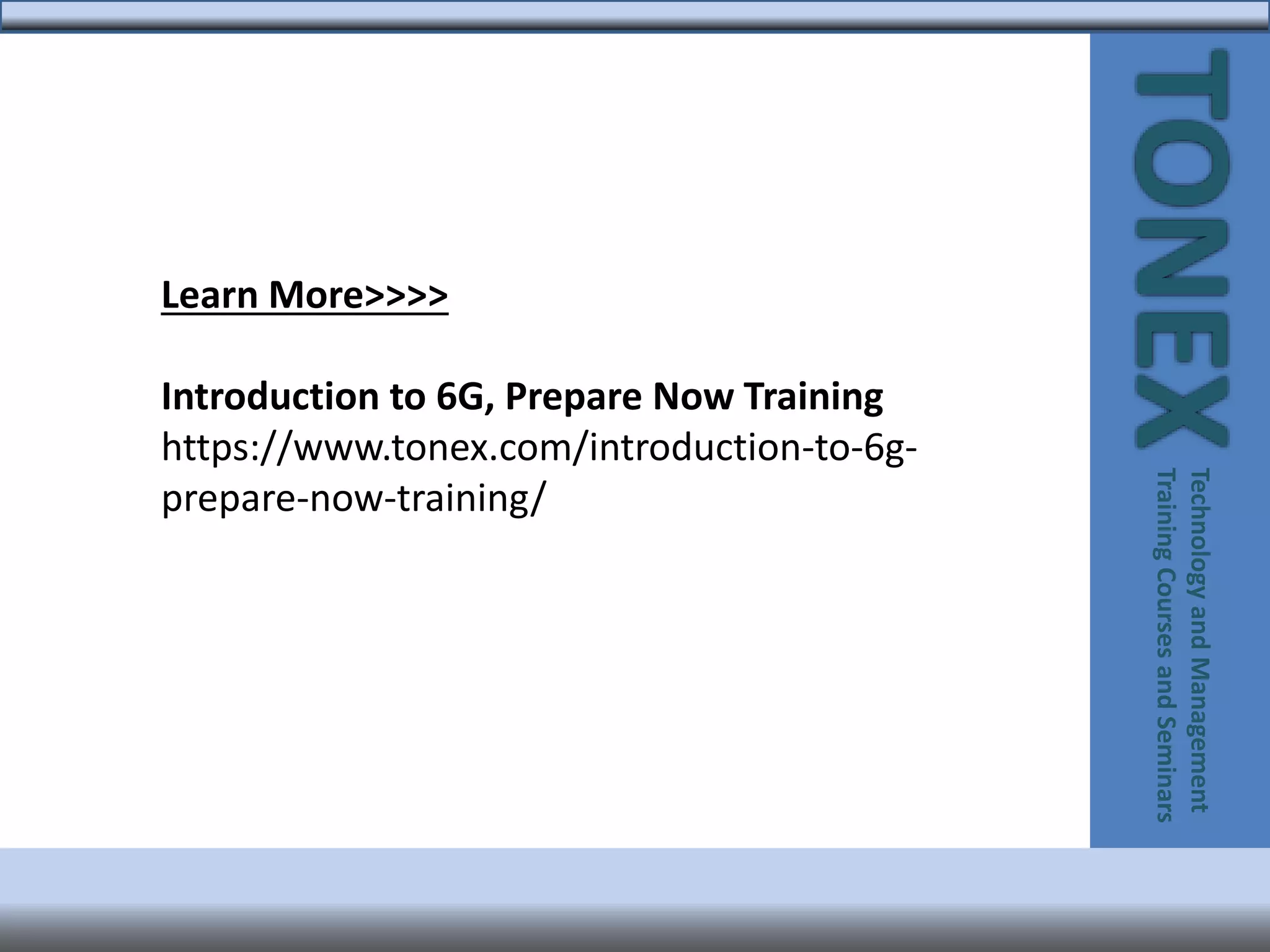 Introduction to 6G, prepare now training | PPTX | Computer Networking | Computing