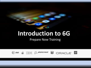 Introduction to 6G, prepare now training | PPTX | Computer Networking | Computing