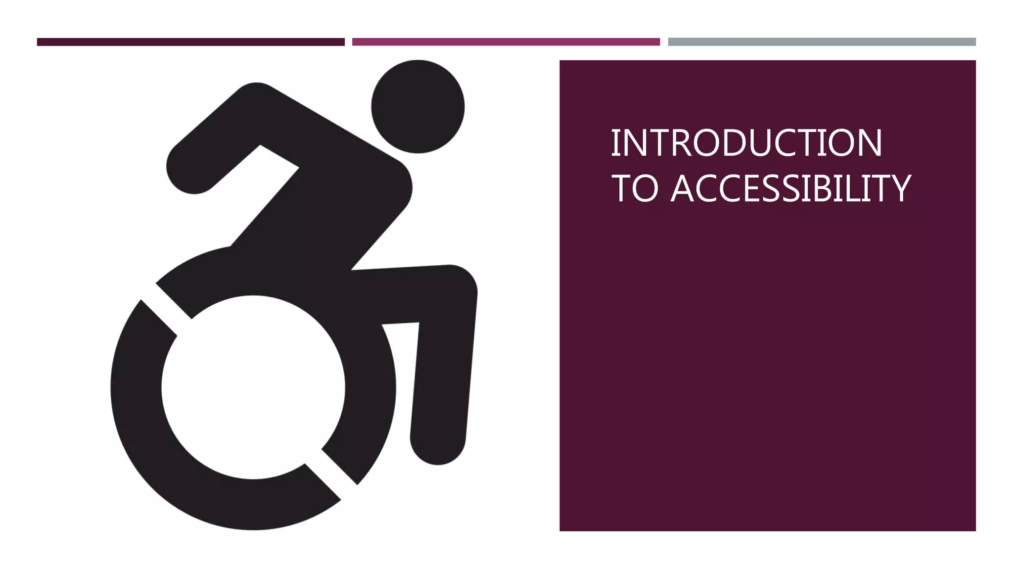 Introduction to Accessibility | PPT