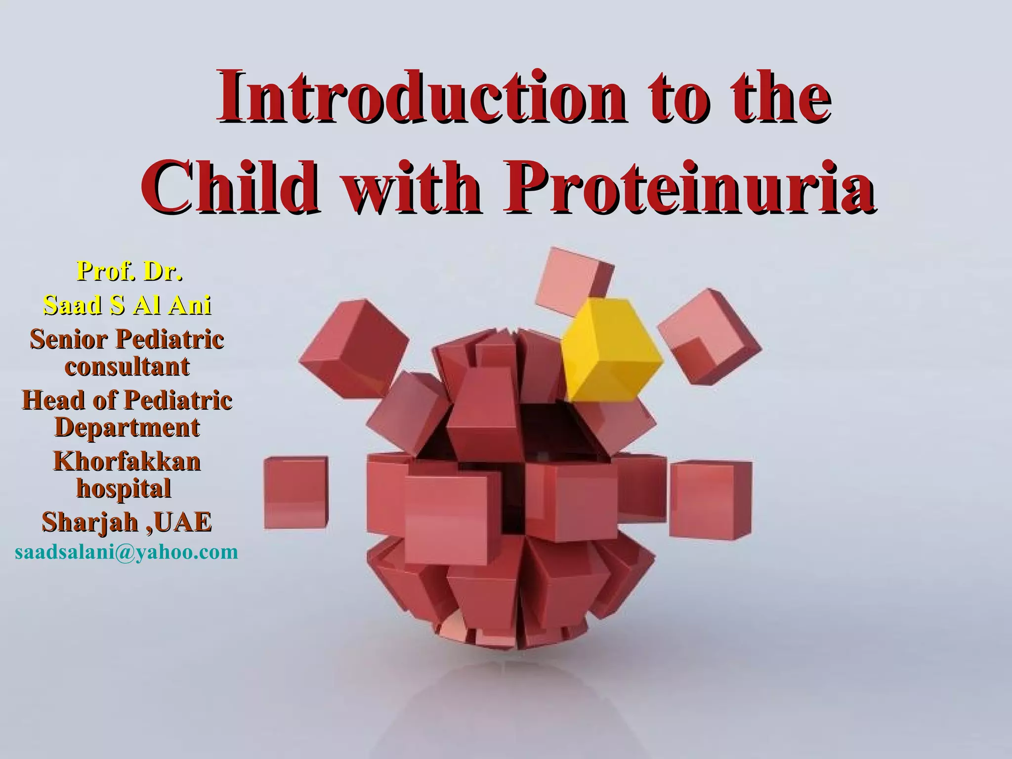 Introduction to a child with proteinuria | PPT