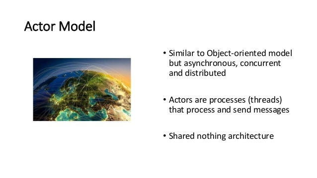 Introduction to actor model of concurrent and distributed Introduction to actor model of concurrent and distributed