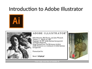 Introduction to Adobe Illustrator(The Hiostory and tools) | PPT