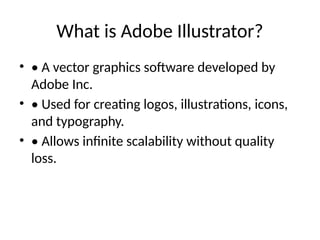 Introduction to Adobe Illustrator(The Hiostory and tools) | PPT