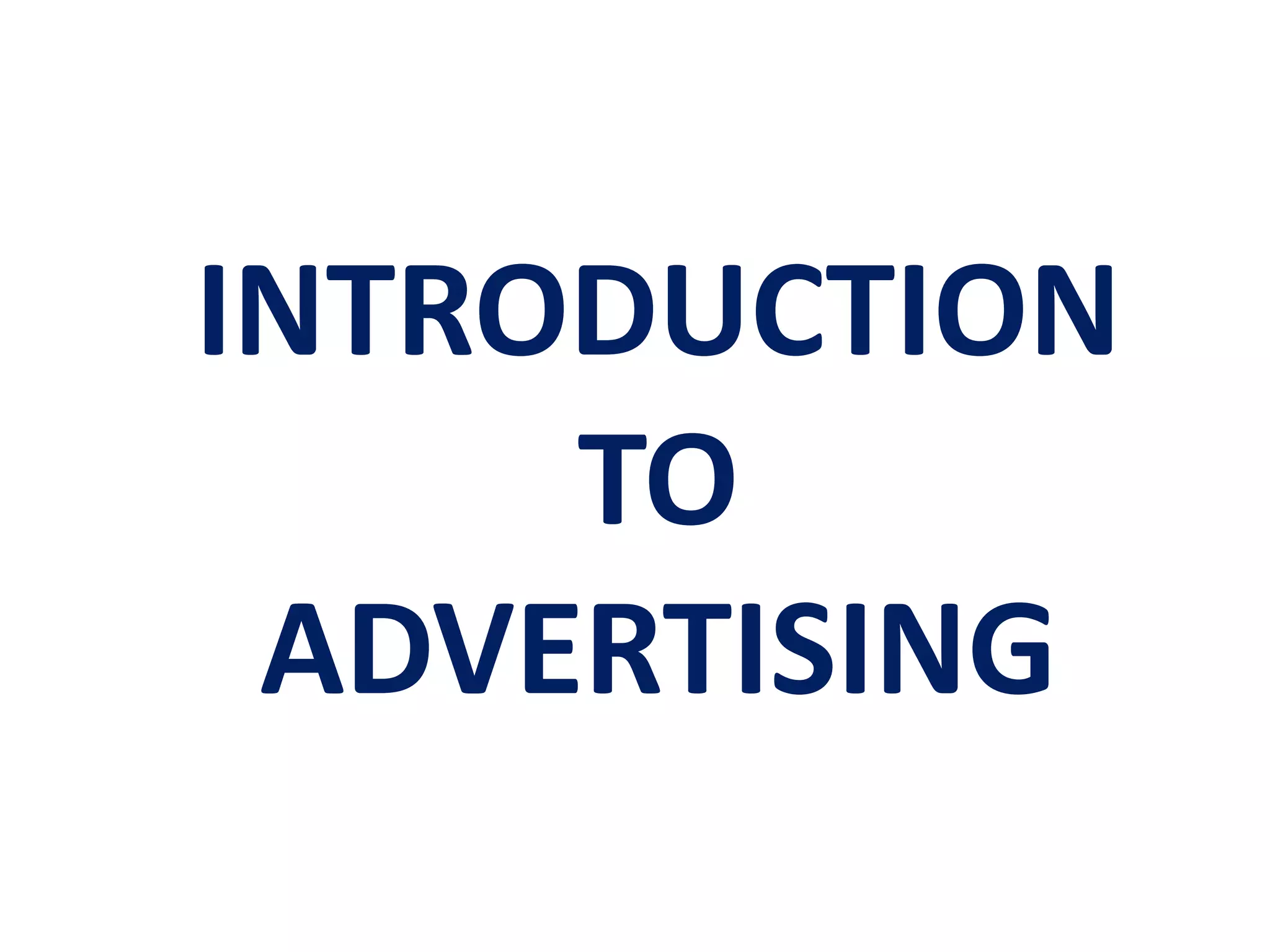 Introduction to advertising | PPTX | Advertising Industry | Industries
