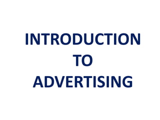 Introduction to advertising | PPTX | Advertising Industry | Industries