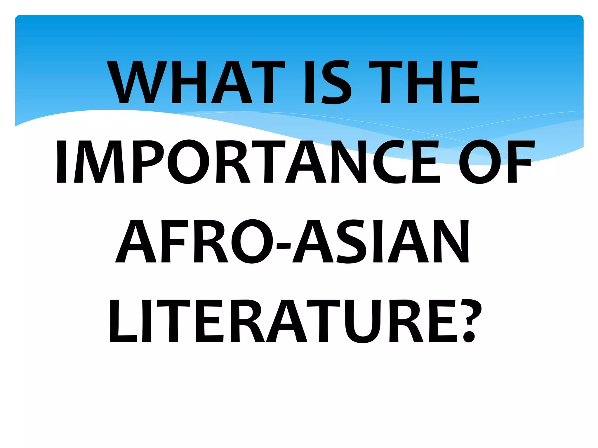 Introduction to Afro-Asian Literature | PPTX