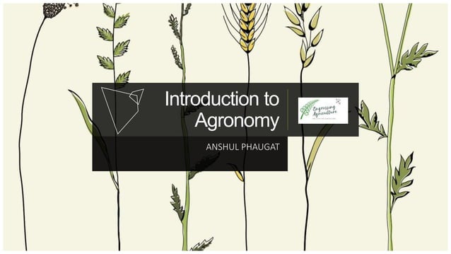Introduction to agronomy | PPTX | Agriculture | Industries