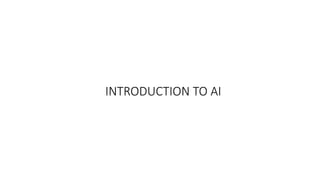 PPT ON INTRODUCTION TO AI- UNIT-1-PART-1.pptx