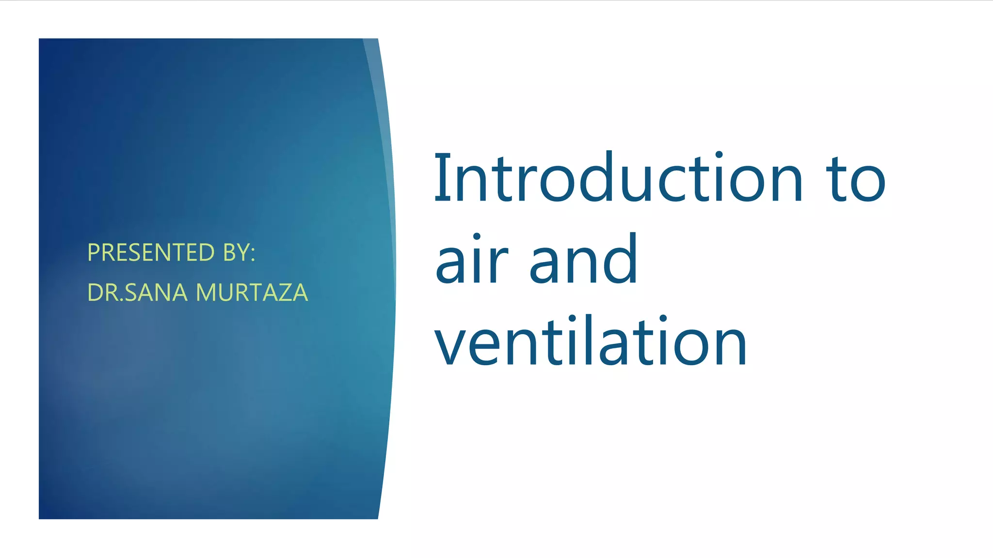 Introduction to air and ventilation.pptx