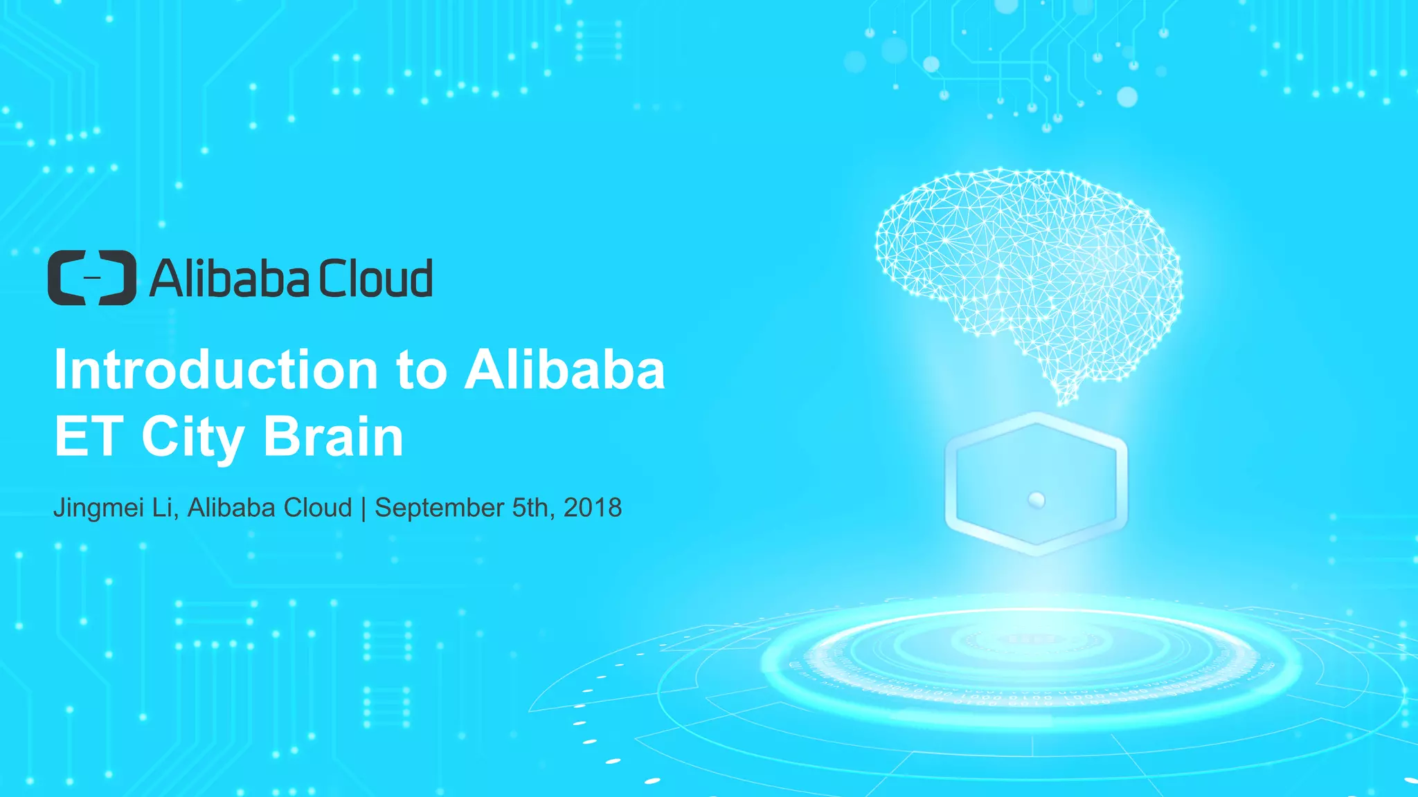 Alibaba Cloud’s ET City Brain - Empowering Cities to Think | PPT