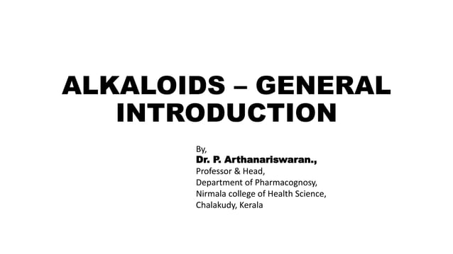 INTRODUCTION TO ALKALOIDS.pptx | Chemistry | Science