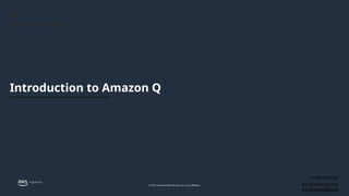 Comprehensive Overview of Amazon Q AI Chatbot | PPTX