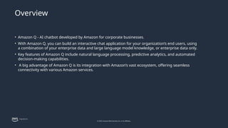 Comprehensive Overview of Amazon Q AI Chatbot | PPTX