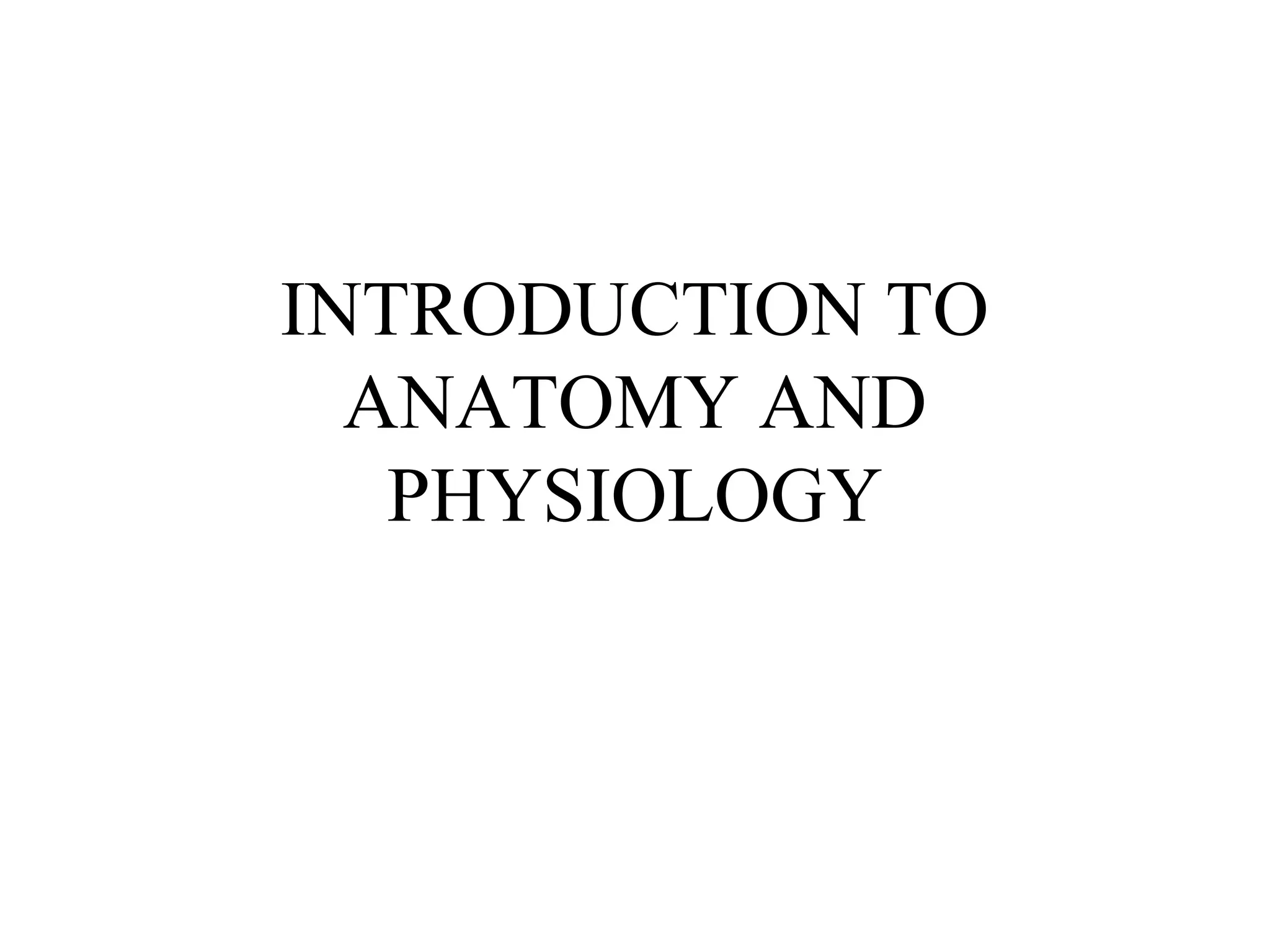 Introduction to anatomy and physiology | PPT