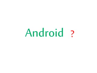 Introduction to Android | PPTX | Operating Systems | Computer Software ...