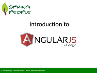 Introduction To Angular.js - SpringPeople | PPT
