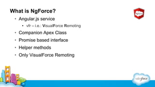 NgForce: A JS Library For Quickly Building Salesforce Apps Using AngularJS | PPT