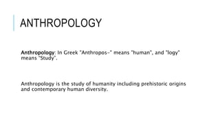 Introduction to anthropology | PPTX