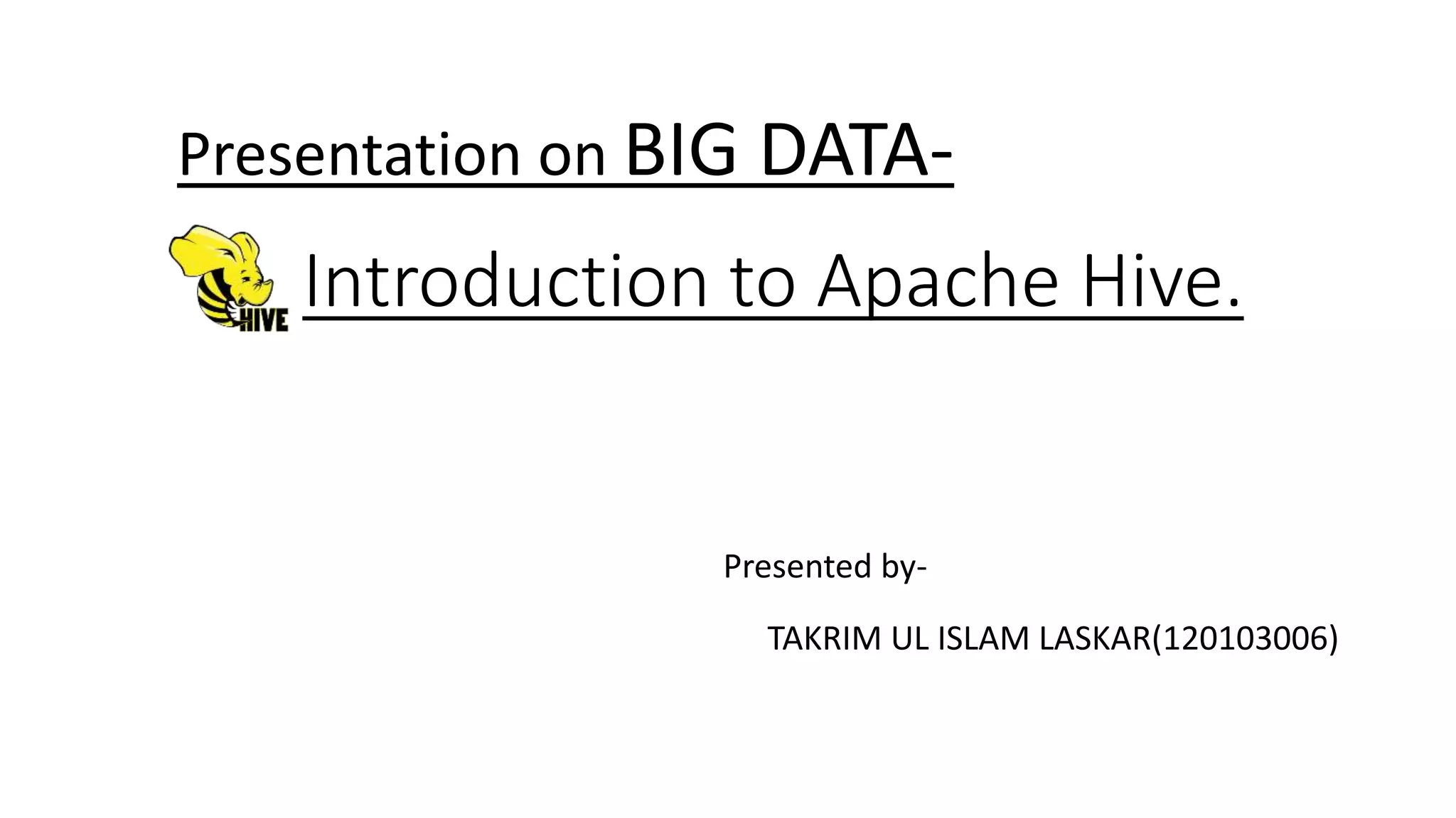 Introduction to Apache Hive(Big Data, Final Seminar) | PPTX