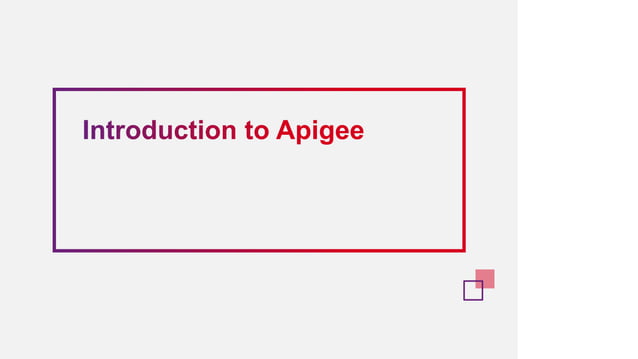 Introduction to Apigee Presentation.pptx