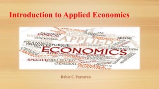 Introduction to applied economics | PPTX | Business | Business and Finance