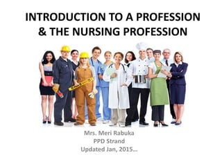 Introduction to Nursing as a Profession | PPT