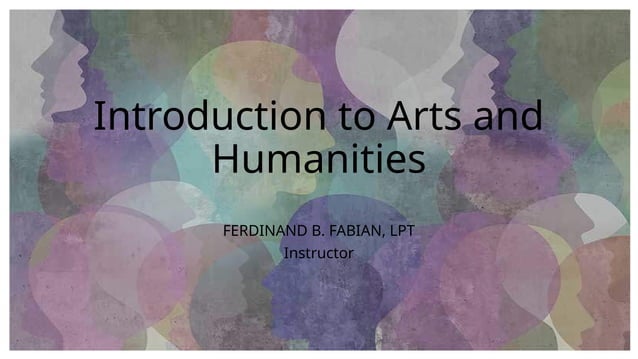 Introduction to Arts and Humanities.pptx