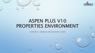 Introduction to aspen environment.khairul anwar.141021 | PPT
