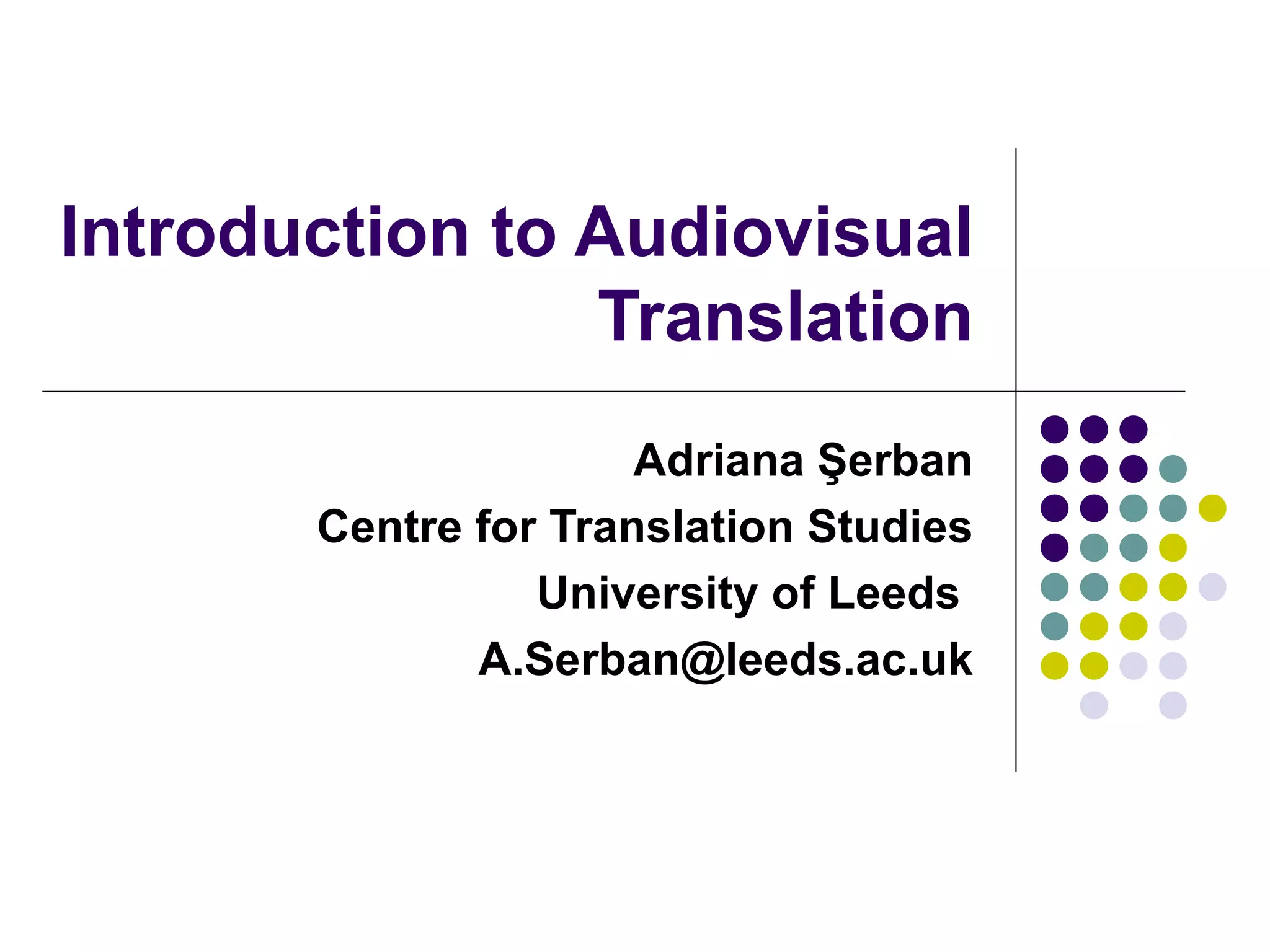 Introduction to audiovidual translation by adriana serban | PPT