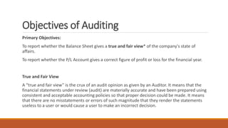 Introduction to Auditing, Objectives, Needs of Auditing, | PPTX