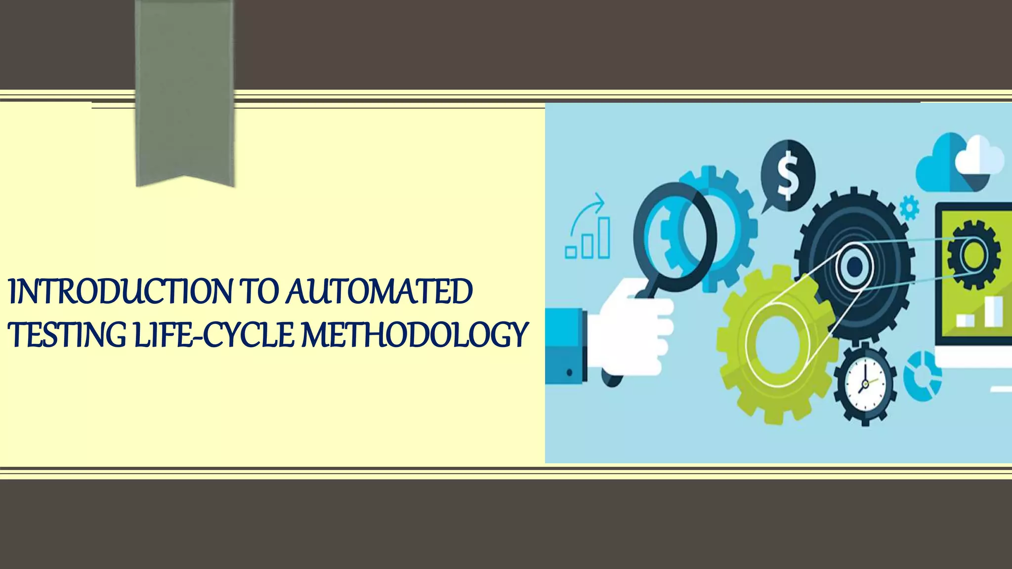 Introduction To Automated Testing Life Cycle Methodology Ppt