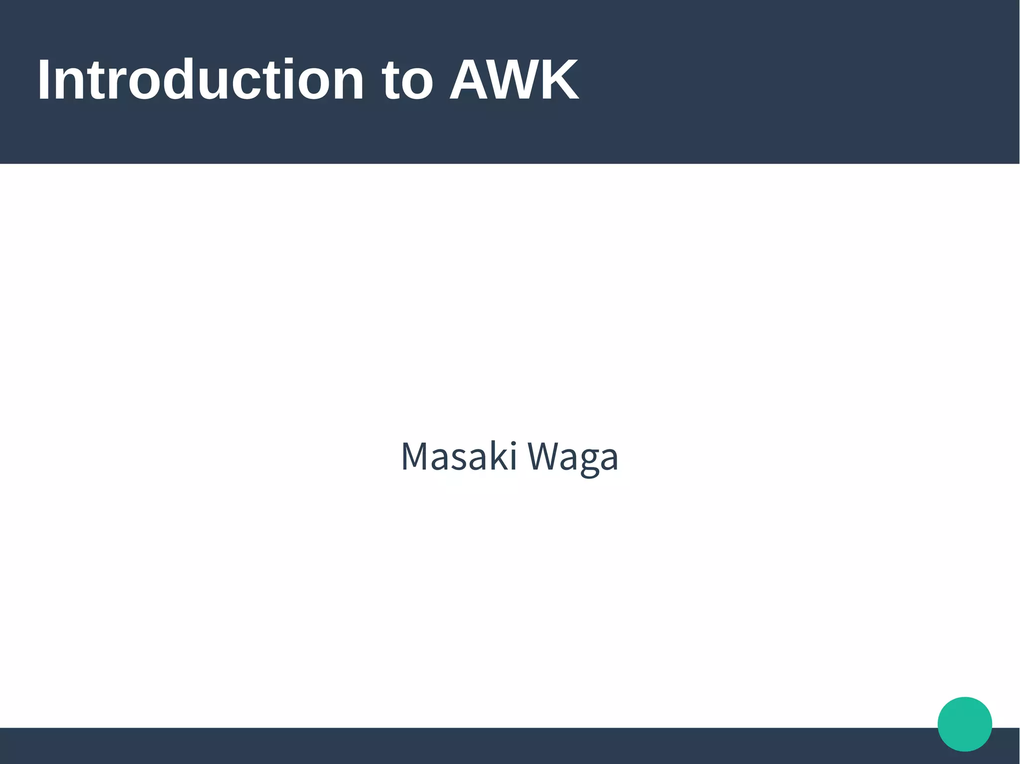 Introduction to AWK | PPT