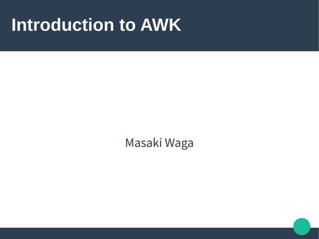 Introduction to AWK | PPT