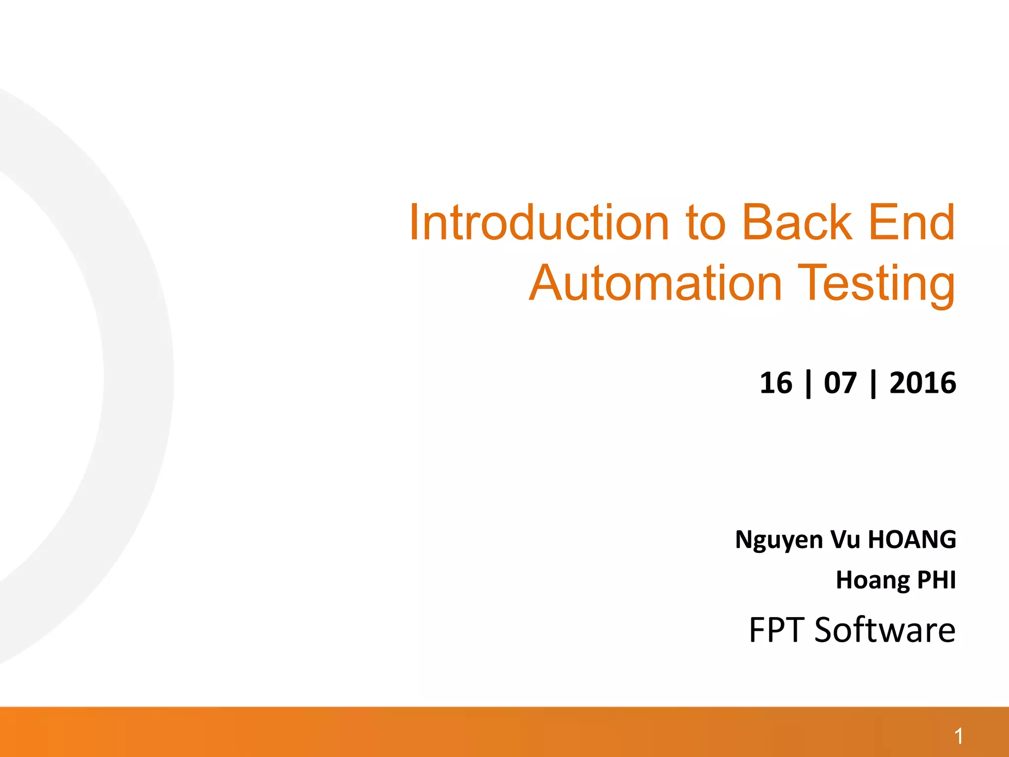 Introduction to Back End Automation Testing - Nguyen Vu Hoang, Hoang ...