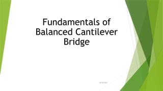 INTRODUCTION TO BALANCED CANTILEVER BRIDGE.pptx