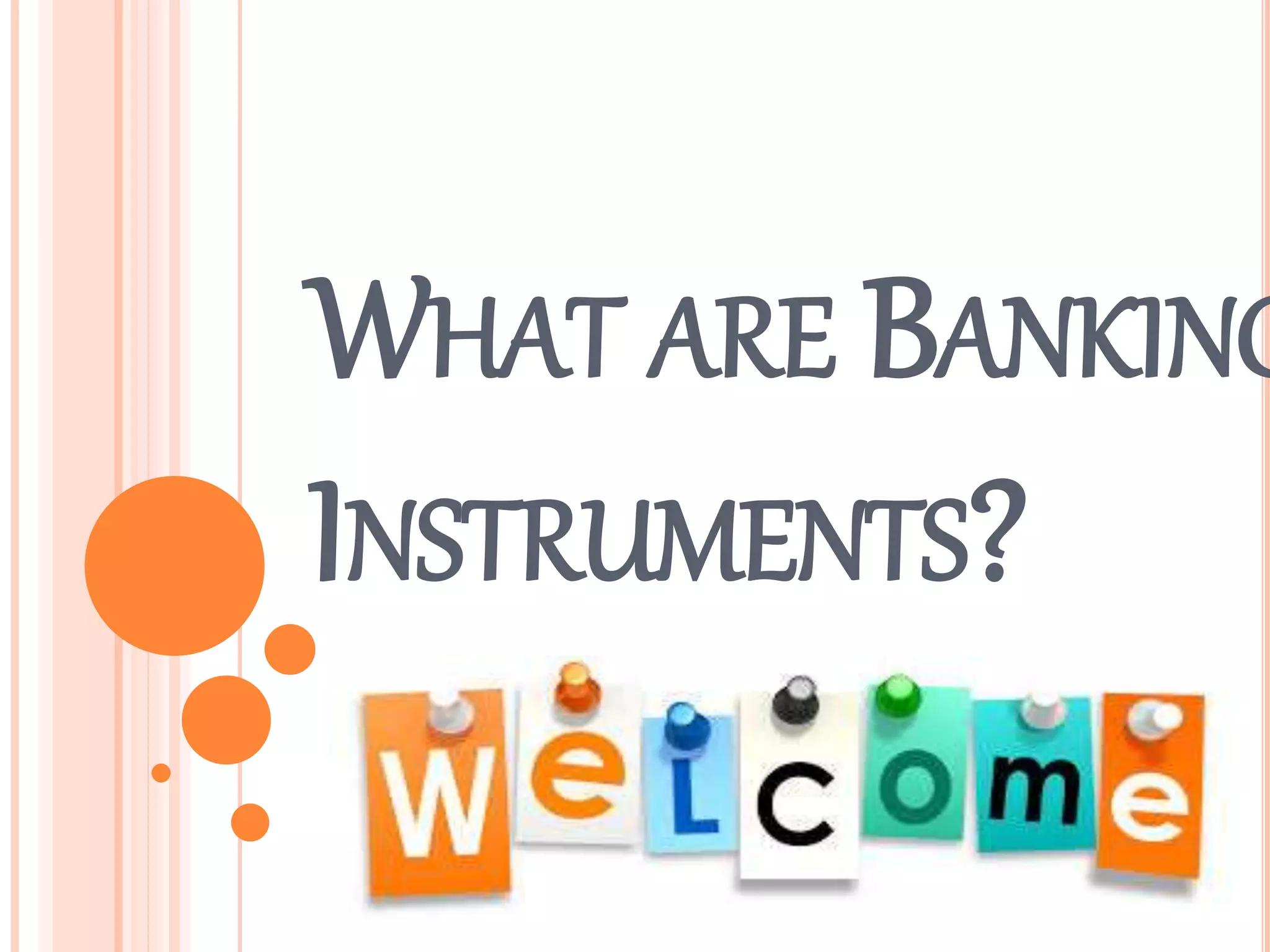 Introduction to Banking Instruments | PPTX
