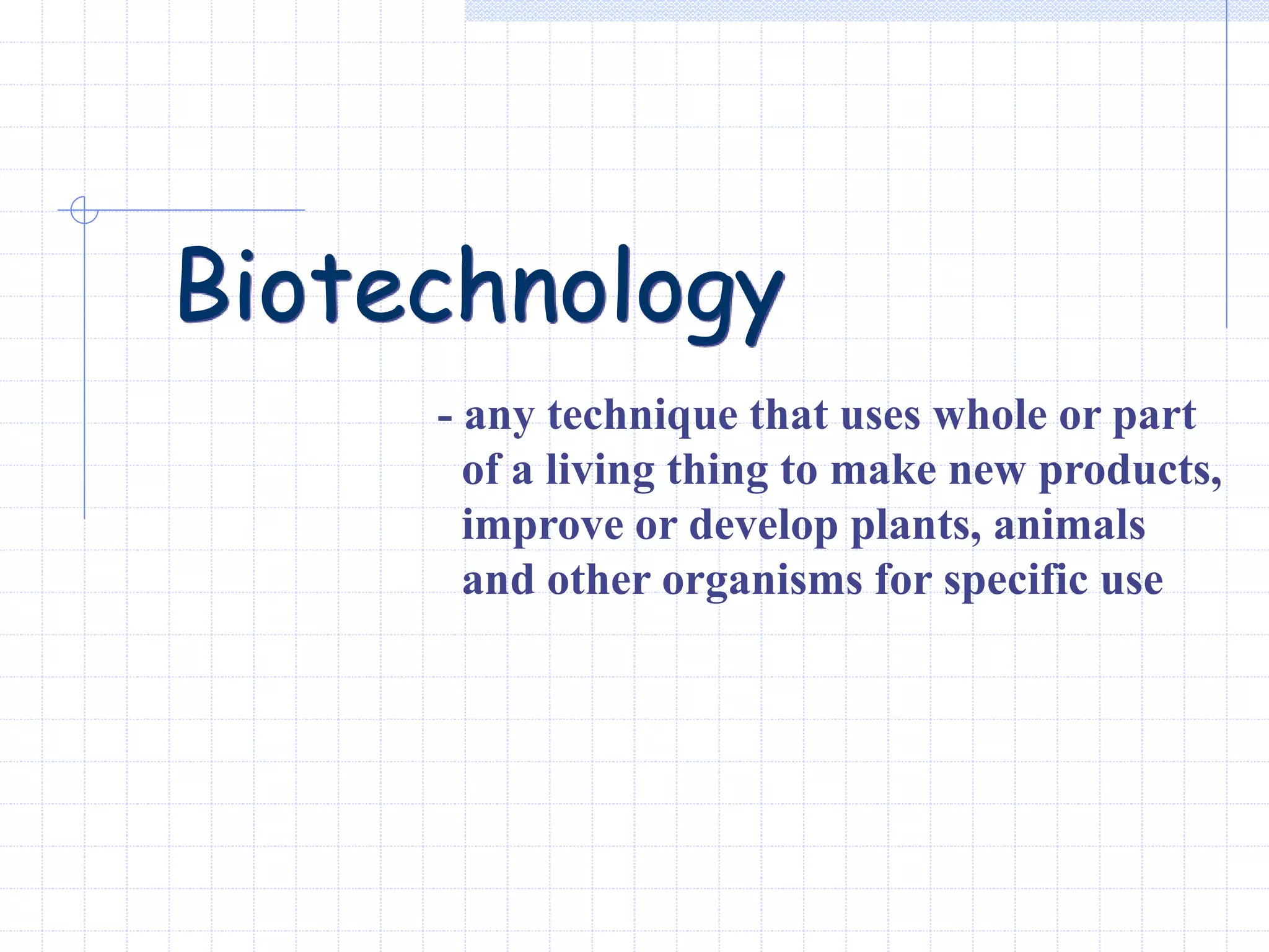Introduction to basic biotechnology - part a | PPT