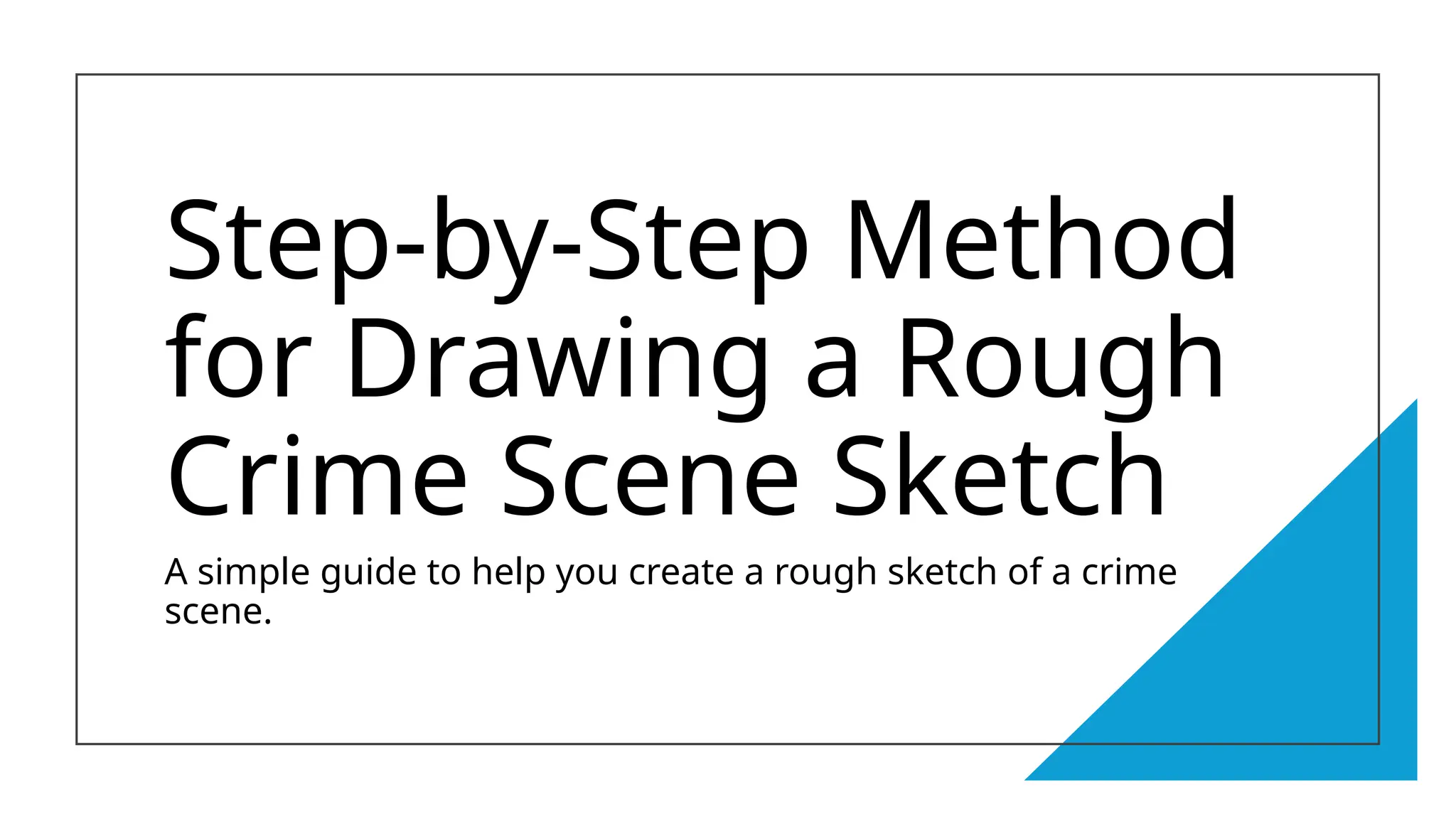 Introduction to Basic Crime Scene Sketch.pptx