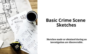 Introduction to Basic Crime Scene Sketch.pptx