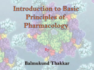 Introduction to basic principles of pharmacology | PDF