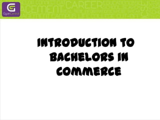 Introduction to bcom | PPTX | Postgraduate Education | College Education